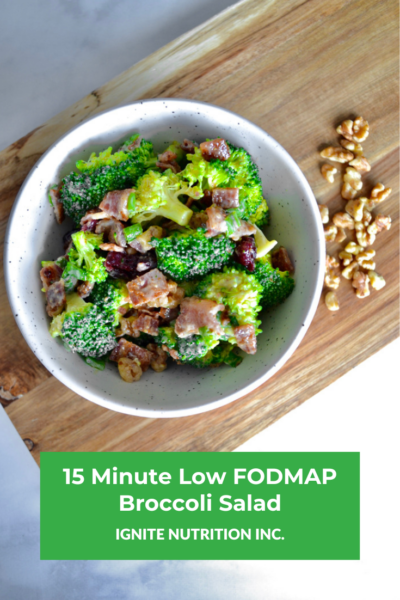 15 Minute Low FODMAP Broccoli Salad - Ignite Nutrition