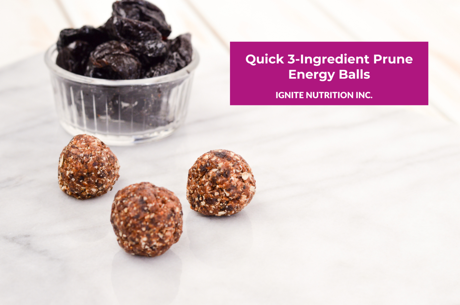 Quick 3-Ingredient Prune Energy Balls - Ignite Nutrition